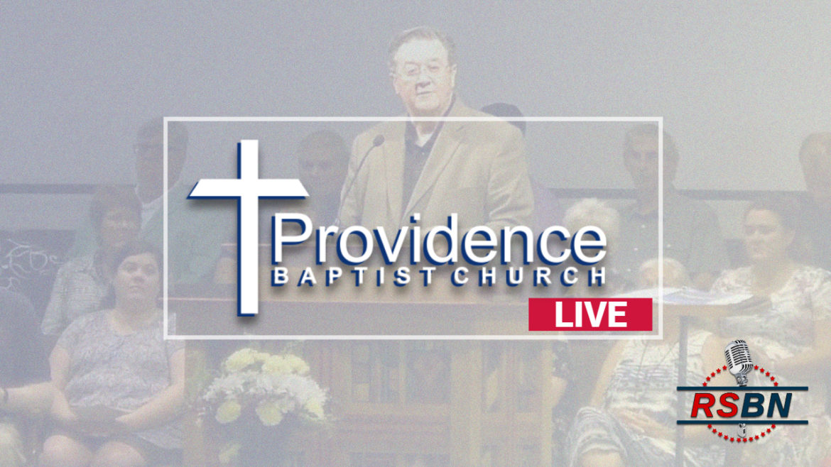LIVE: Providence Baptist Church on RSBN – Sunday, January 9, 2022 ...