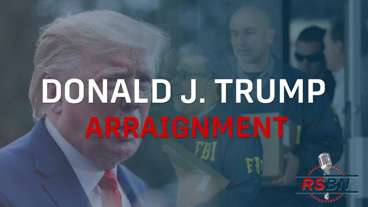BREAKING: Donald J Trump Arraigned in Federal Court in Miami – 6/13/2023