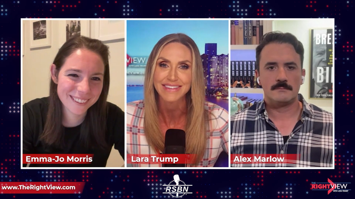 WATCH: The Right View with Lara Trump, Emma-Jo Morris, Alex Marlow – 10 ...
