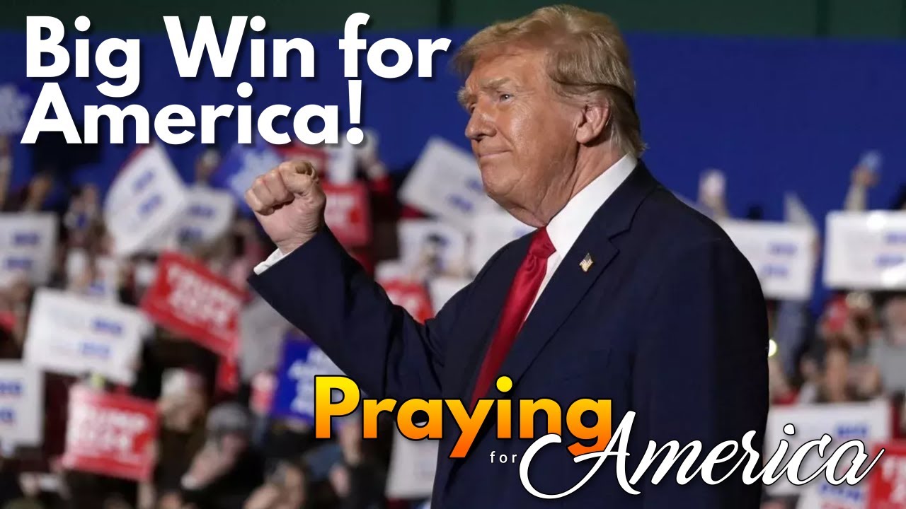 Victory for President Trump in the Supreme Court | Praying for America – 3/5/24
