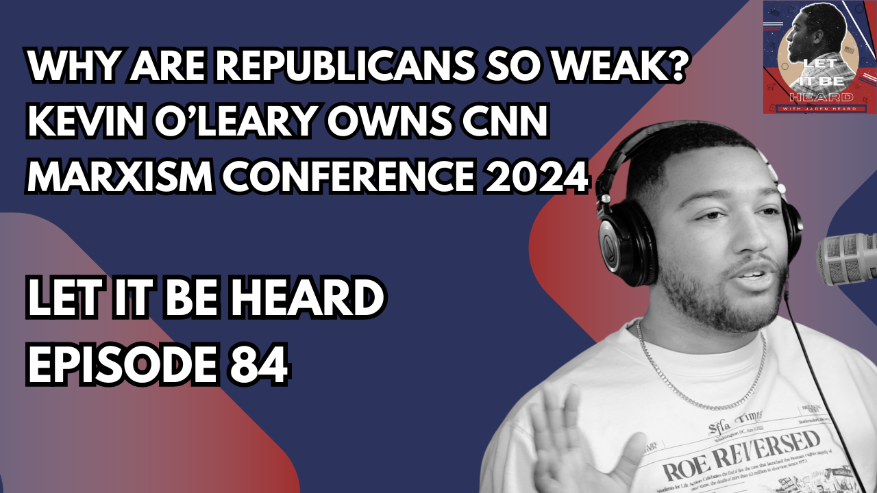 Marxism Conference, $1.2 Trillion Bill, Kevin O’Leary OWNS CNN | Let It ...