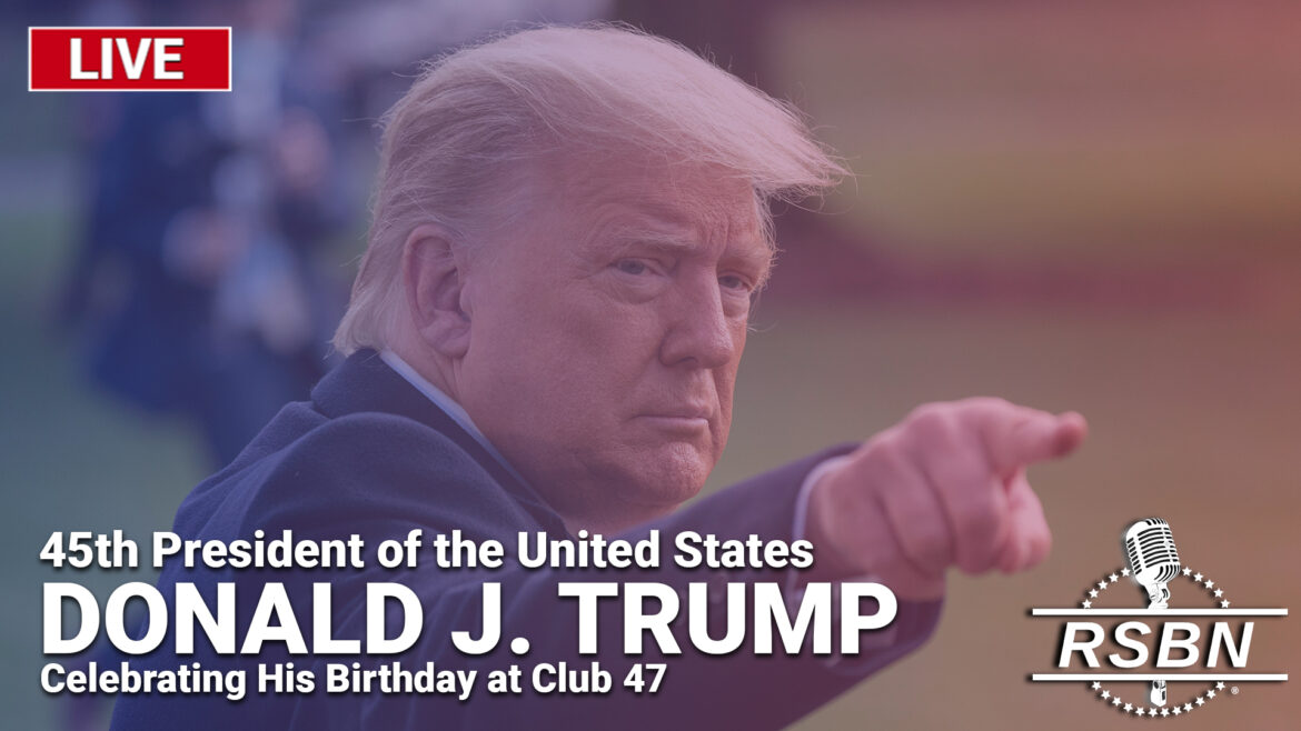 LIVE: President Trump Celebrates His Birthday at Club 47 – 6/14/24