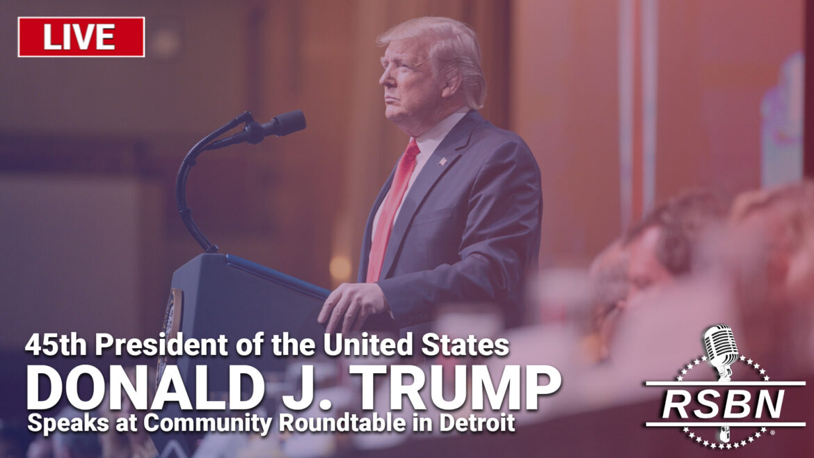 LIVE: President Trump Speaks at Community Roundtable in Detroit – 6/15/24