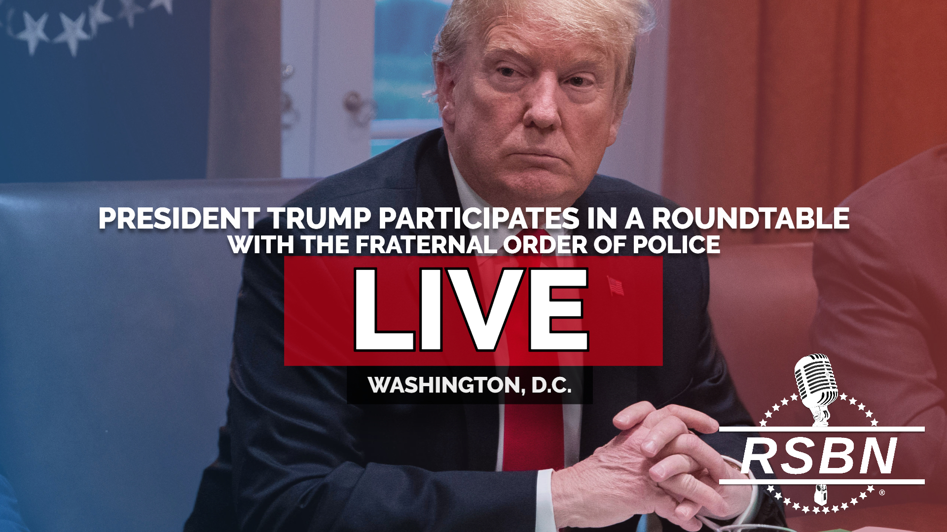 LIVE: President Trump Participates in a Roundtable with the Fraternal ...