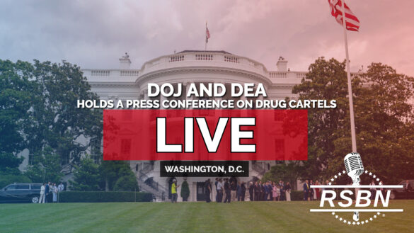 LIVE: DOJ and DEA Holds a Press Conference on Drug Cartels – 7/15/25