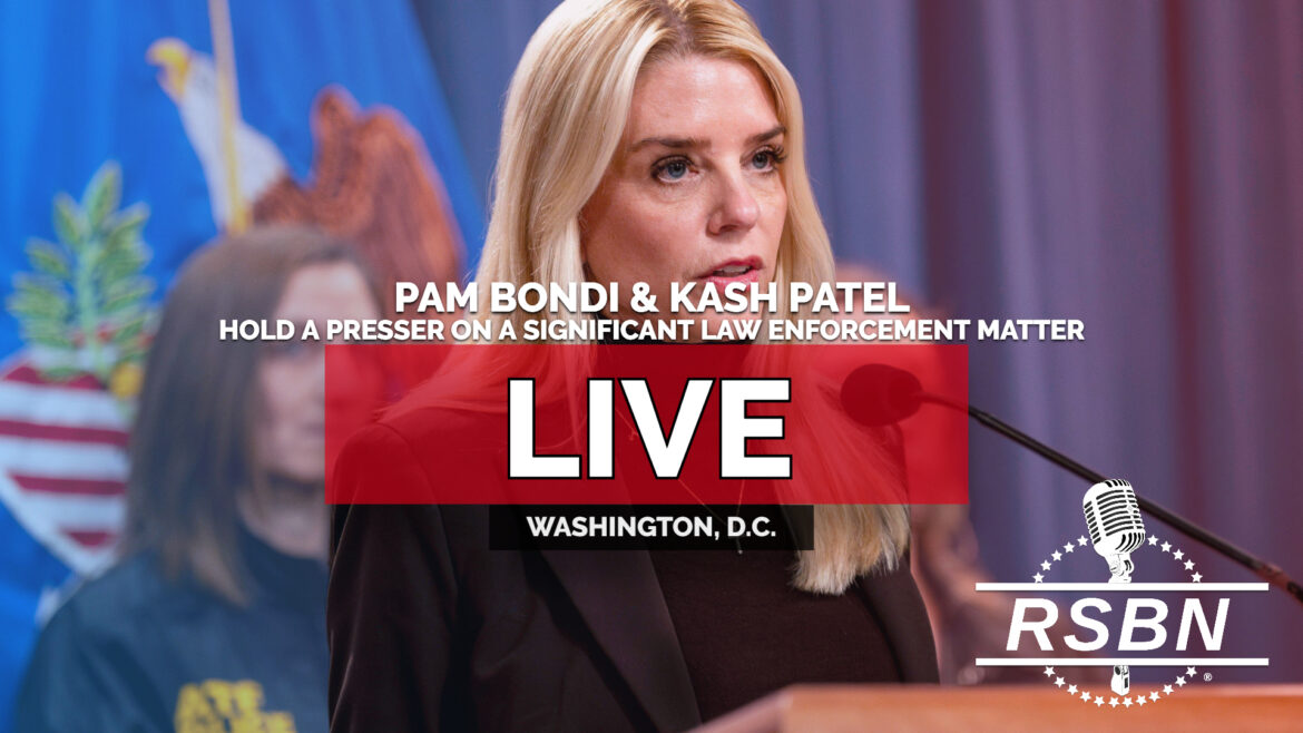 LIVE: Pam Bondi & Kash Patel Hold a Presser on a Significant Law ...